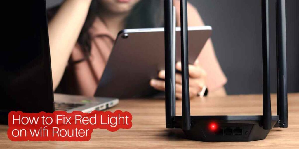 Step-by-step Guide On How To Fix Red Light On Wifi Router - LightCheckUp