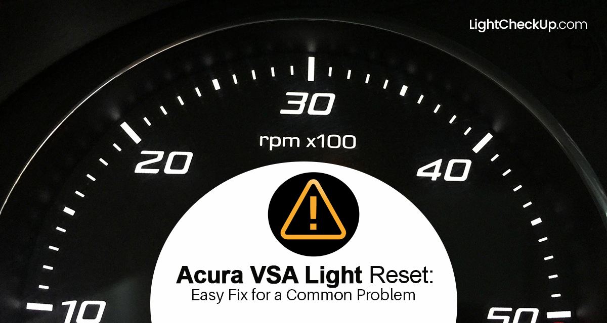 Acura VSA Light Reset: Easy Fix For A Common Problem 2023