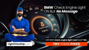 BMW Check Engine Light But No Message: How To Resolve BMW Problems?