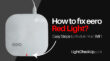 How To Fix Eero Red Light? Easy Steps To Restore Your WIFI